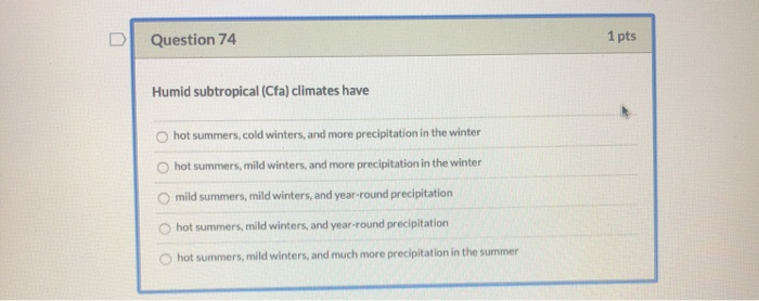 Solved 1 pts Question 74 U Humid subtropical (Cfa) climates | Chegg.com