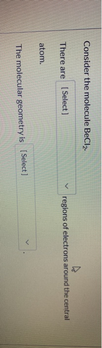 Solved Consider the molecule BeCl2. There are [Select ] | Chegg.com