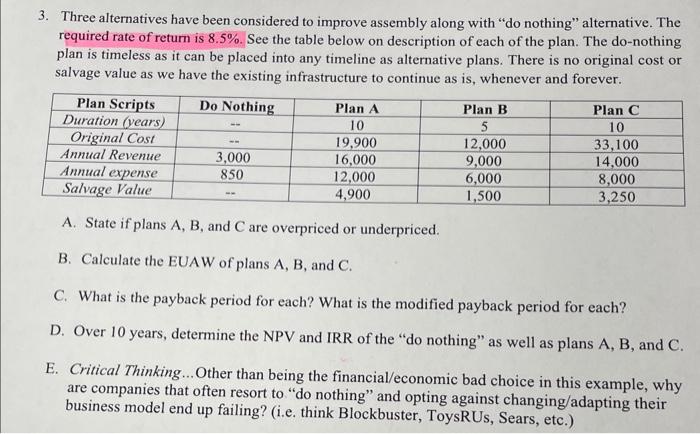 Solved 3. Three alternatives have been considered to improve | Chegg.com