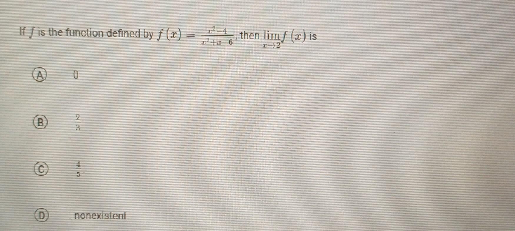 Solved If f is the function defined by f(x)=x2+x−6x2−4, then | Chegg.com