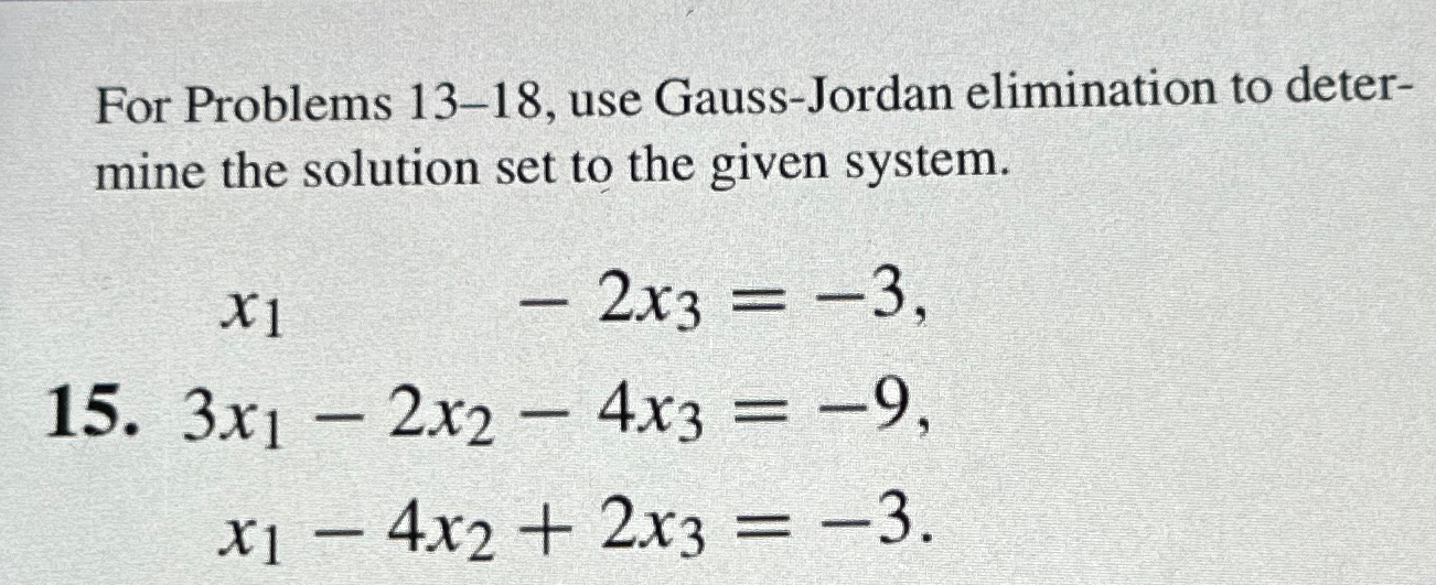 Solved For Problems 13-18, ﻿use Gauss-Jordan elimination to | Chegg.com