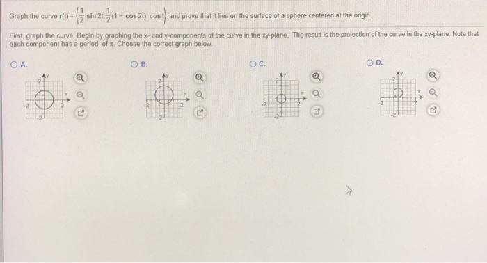 Solved Graph the curve r(t) = sin 2,5 1 - cos 2t), cost and | Chegg.com