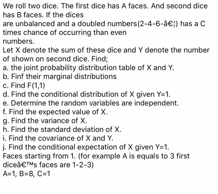 Solved We roll two dice. The first dice has A faces. And | Chegg.com