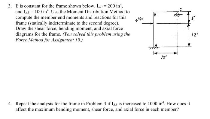Solved 4. Repeat the analysis for the frame in Problem 3 if | Chegg.com