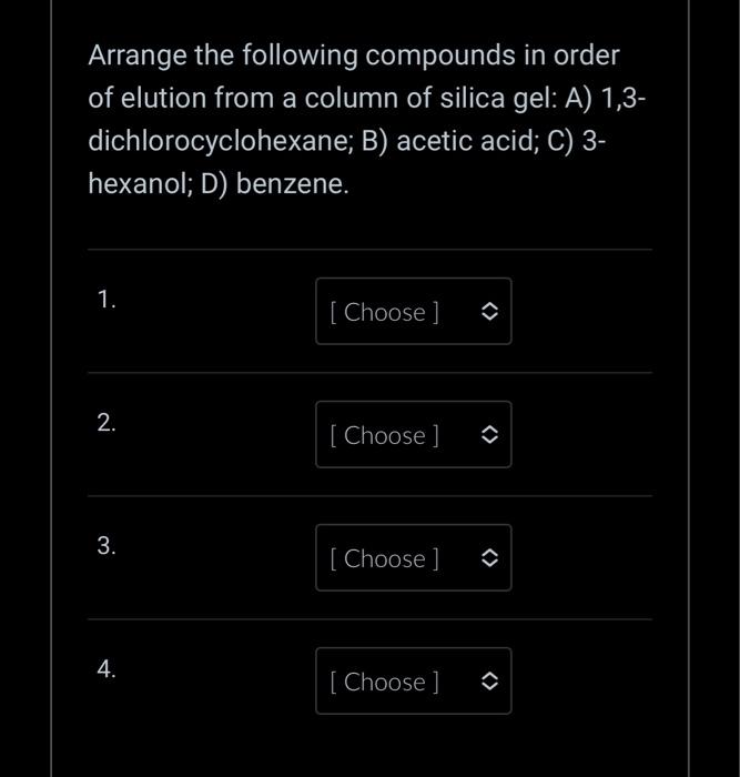 Solved Arrange the following compounds in order of elution | Chegg.com