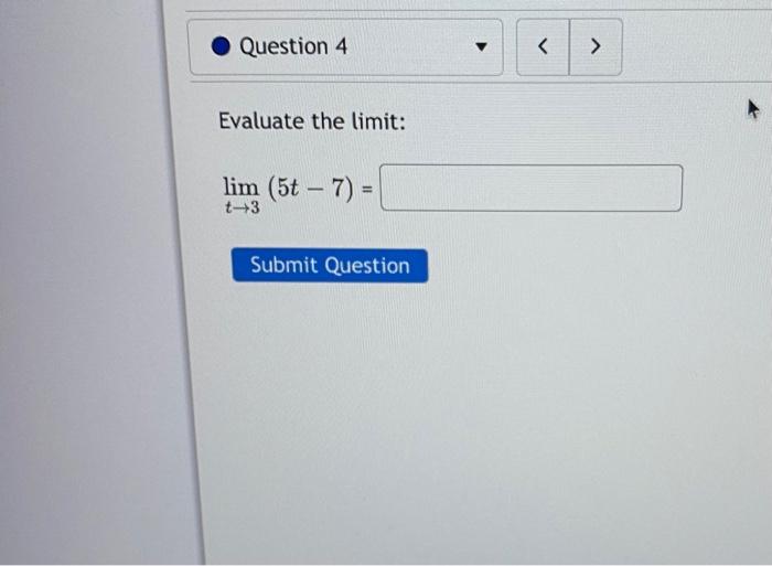 Solved Evaluate the limit: limt→3(5t−7)=Evaluate the | Chegg.com