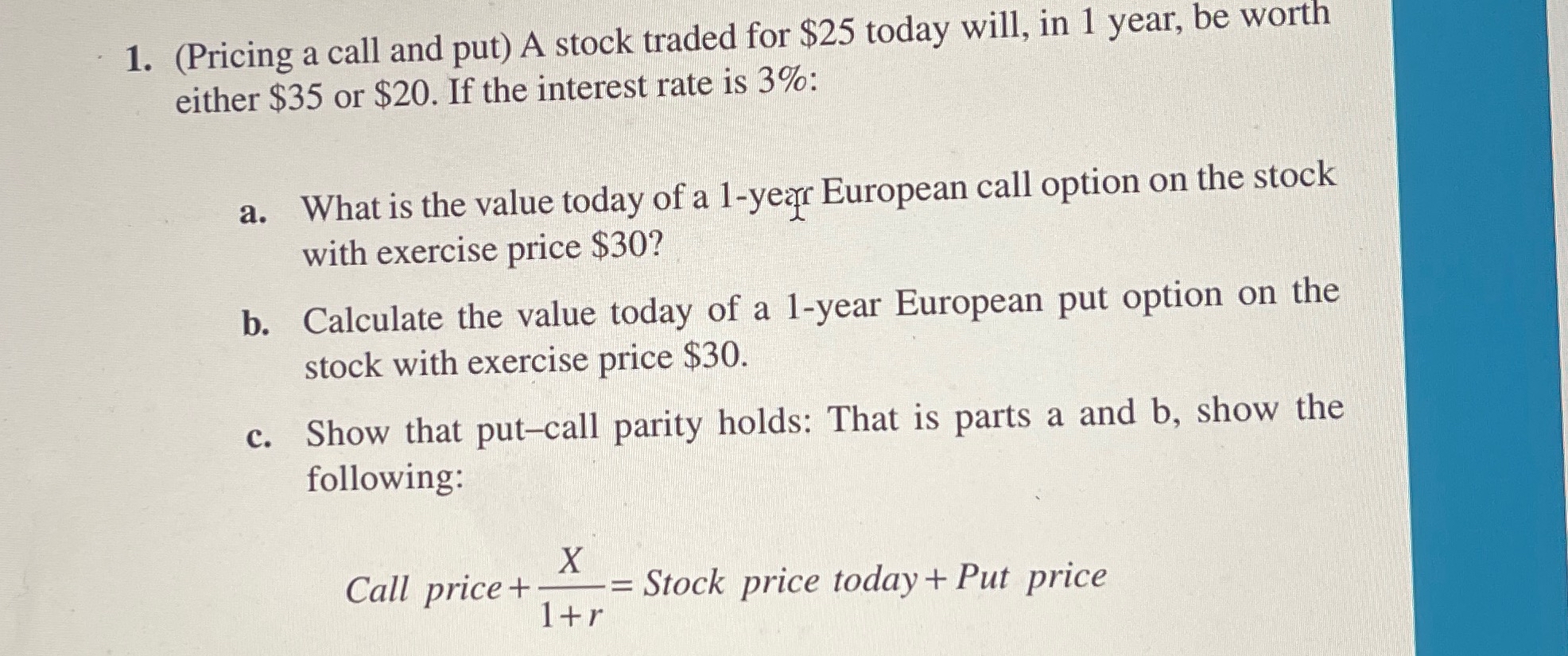 Solved (Pricing a call and put) ﻿A stock traded for $25 | Chegg.com