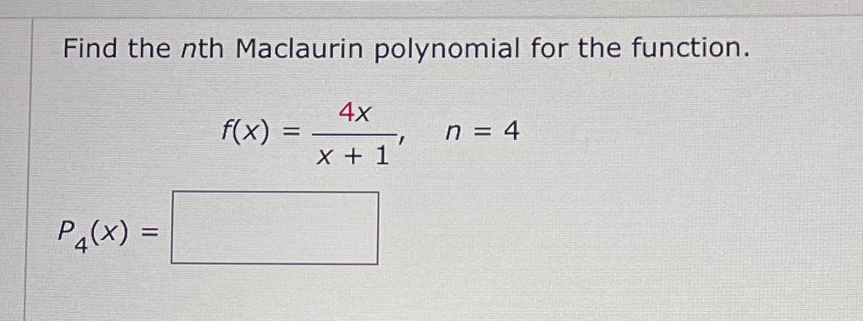 Solved Find the nth Maclaurin polynomial for the | Chegg.com