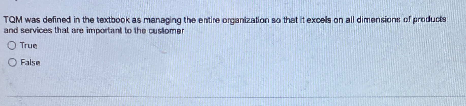 Solved TQM was defined in the textbook as managing the | Chegg.com
