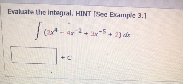 Solved Evaluate the integral. HINT (See Example 3.] - 4x-2 + | Chegg.com