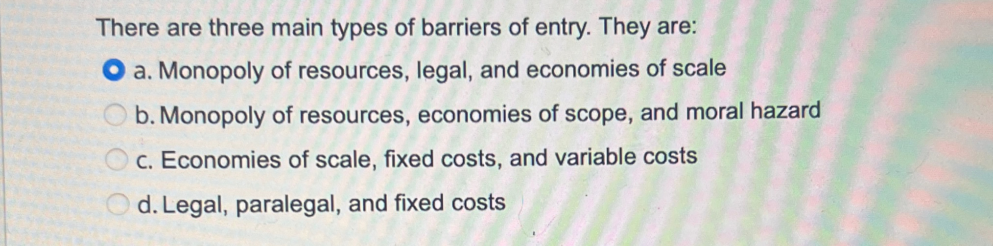 Solved There are three main types of barriers of entry. They | Chegg.com