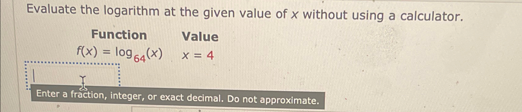 Solved Evaluate the logarithm at the given value of x | Chegg.com