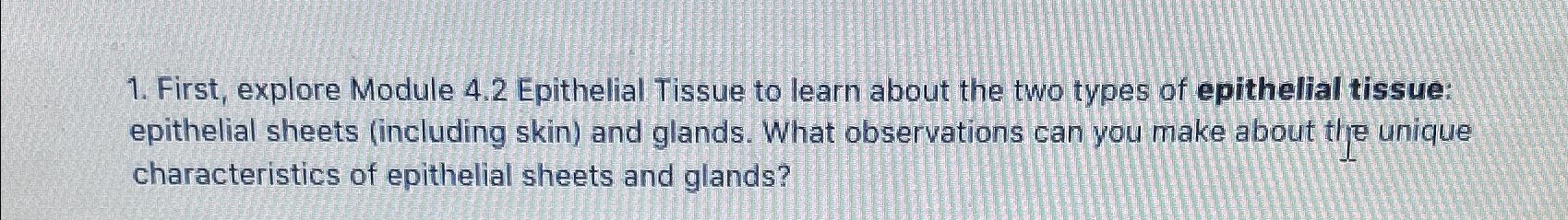 Solved First, explore Module 4.2 ﻿Epithelial Tissue to learn | Chegg.com