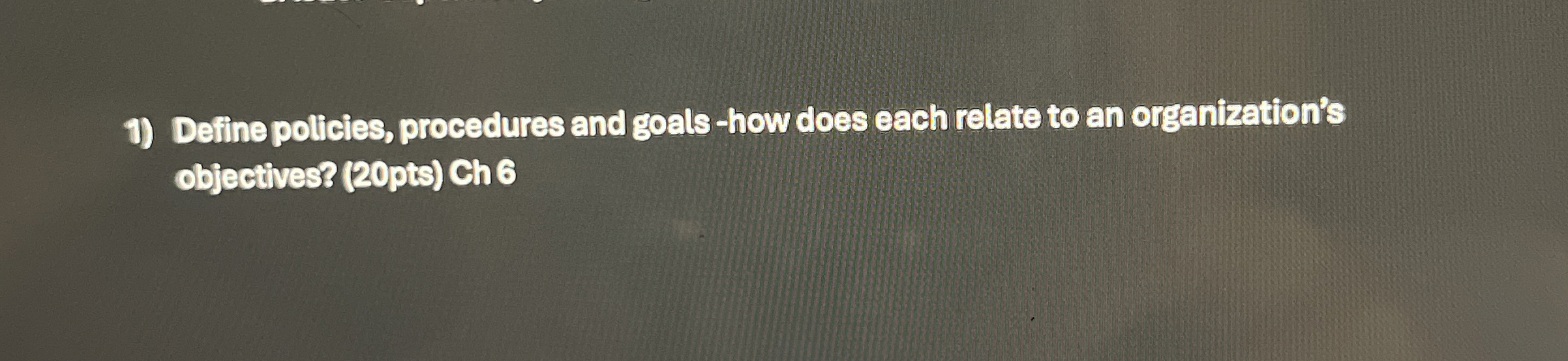 Solved Define policies, procedures and goals -how does each | Chegg.com