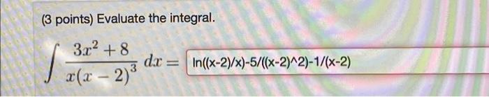Solved (3 points) Evaluate the integral. 3.x2 + 8 Vine dx 3 | Chegg.com