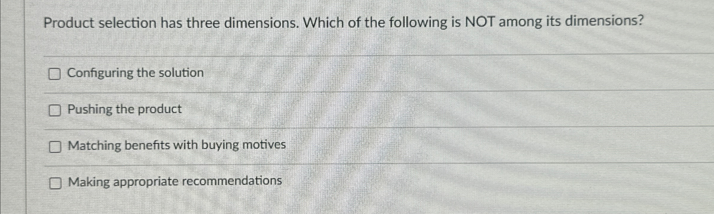 Solved Product selection has three dimensions. Which of the | Chegg.com