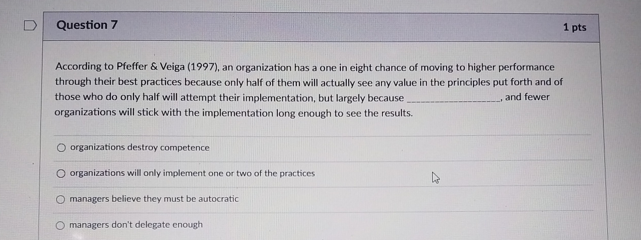Solved Question 71 ﻿ptsAccording to Pfeffer & Veiga (1997), | Chegg.com