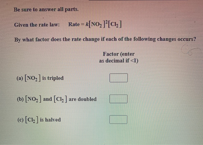 Solved given the rate law:What factor does the rate change | Chegg.com