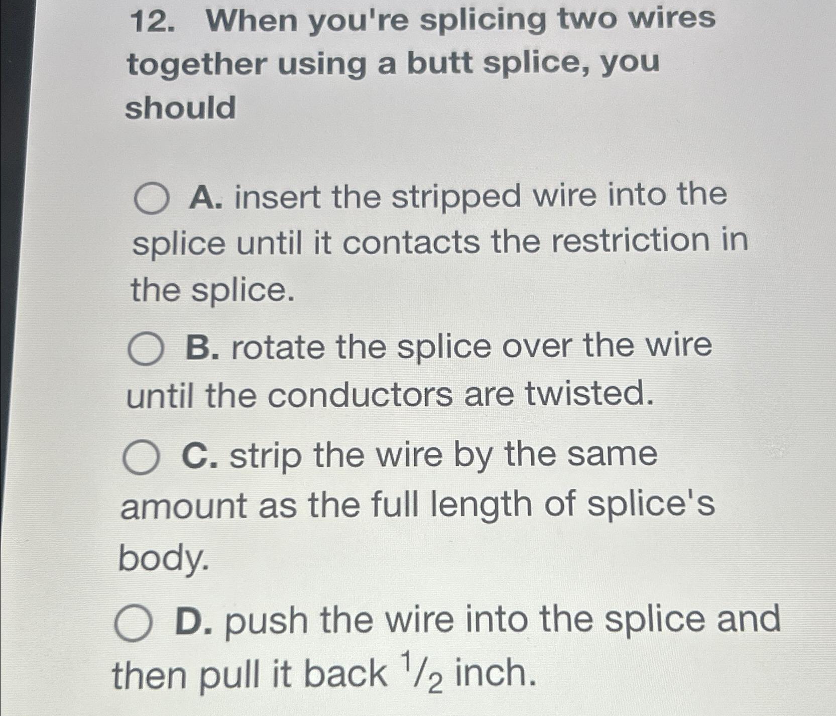 Solved When you're splicing two wires together using a butt | Chegg.com