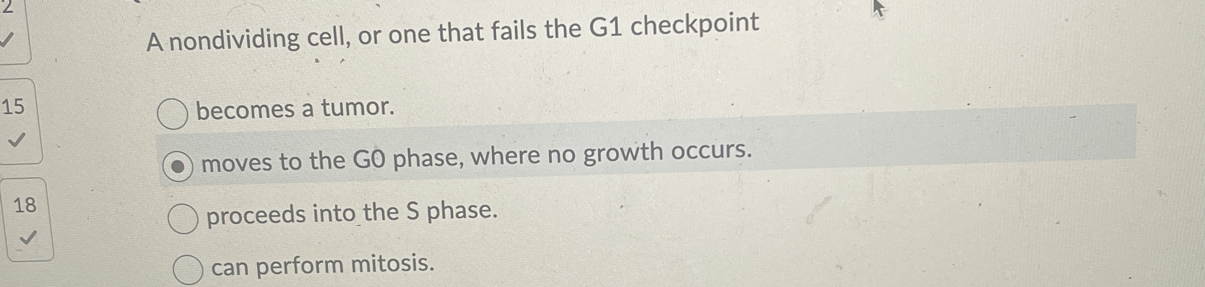 Solved A nondividing cell, or one that fails the G1 | Chegg.com