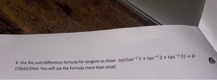 Solved 4. Use the sum/difference formula for tangent to | Chegg.com