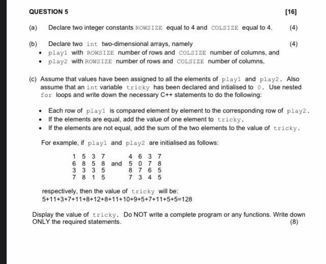 Solved QUESTION 5 [16] (a) Declare two integer constants | Chegg.com
