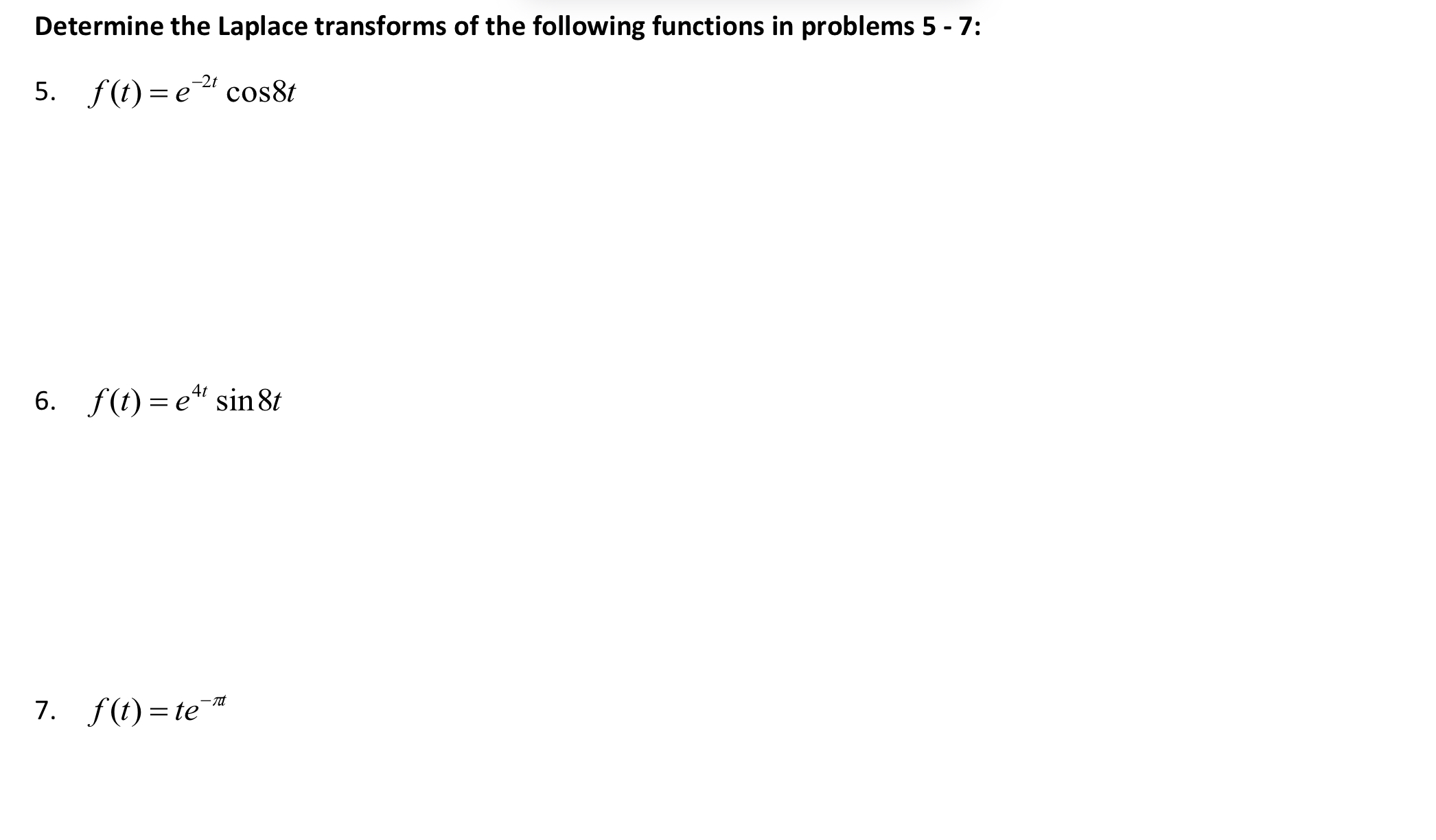 Determine the Laplace transforms of the following | Chegg.com