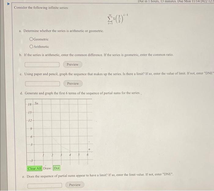 Solved Consider the following infinite series: ∑i=1∞5(32)i−1 | Chegg.com