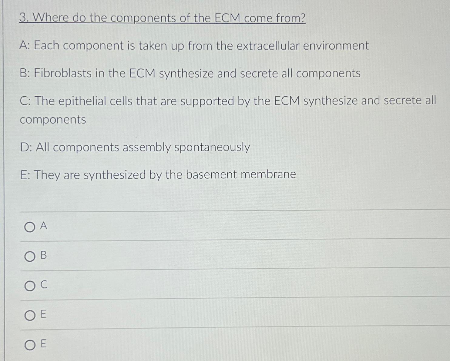 Solved Where do the components of the ECM come from?A: Each | Chegg.com