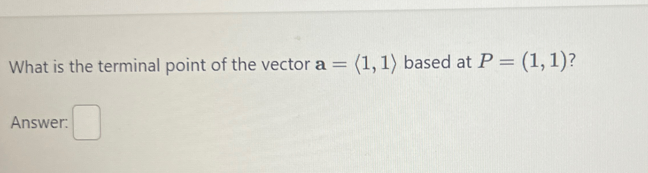 Solved What is the terminal point of the vector a=(:1,1:) | Chegg.com
