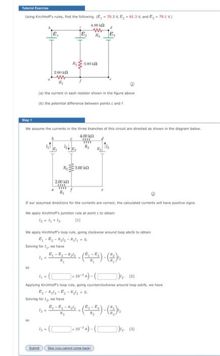 Solved Tutorial Exercise Using Kirchhoff's rules, find the | Chegg.com