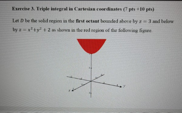 Solved Exercise 3. Triple integral in Cartesian coordinates | Chegg.com