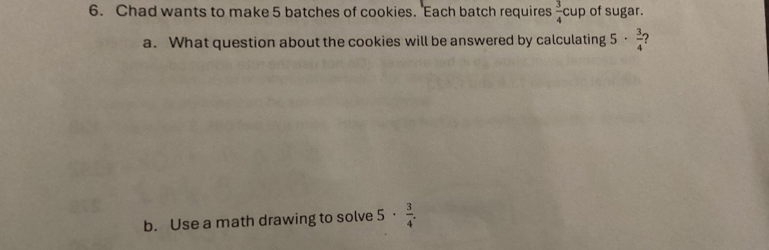 Chad wants to make 5 ﻿batches of cookies. Each batch | Chegg.com