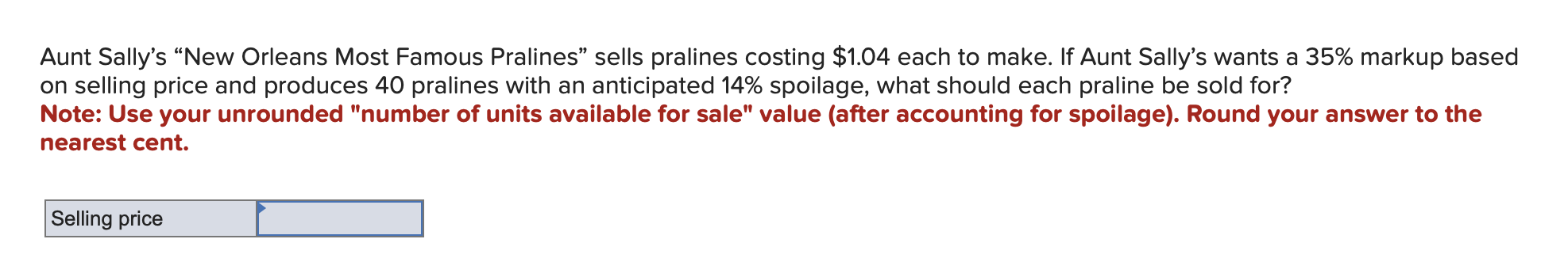 Solved Aunt Sally's “New Orleans Most Famous Pralines" sells | Chegg.com