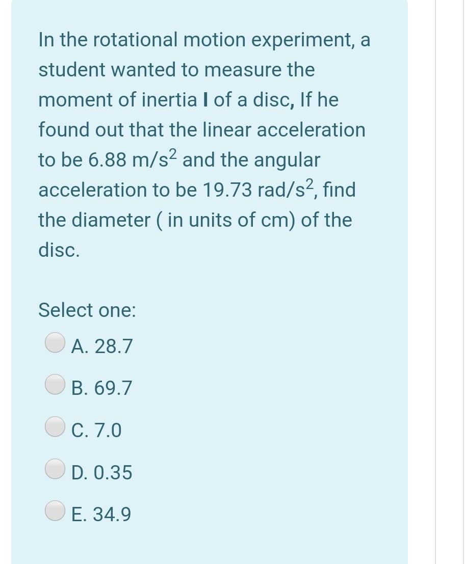 Solved In the rotational motion experiment, a student wanted | Chegg.com