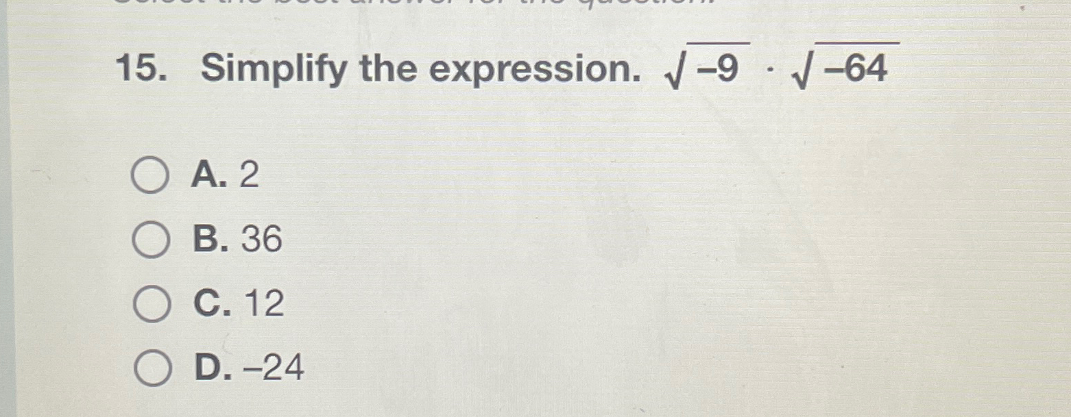 Solved Simplify the expression. -92*-642A. 2B. 36C. 12D. -24 | Chegg.com