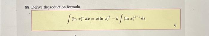 Solved 88. Derive the reduction formula | Chegg.com