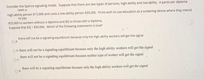 Solved costs a Consider the Spence signaling model. Suppose | Chegg.com