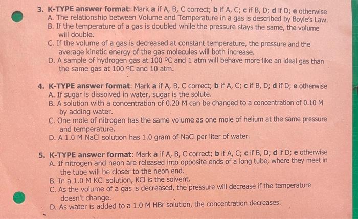 Solved 3. K-TYPE answer format: Mark a if A,B,C correct; b | Chegg.com