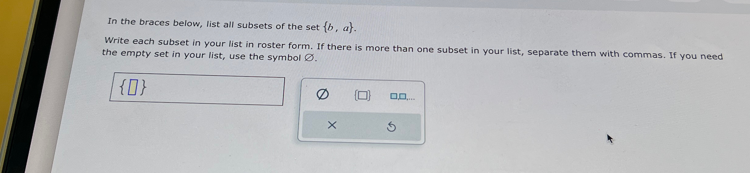 Solved In the braces below, list all subsets of the | Chegg.com