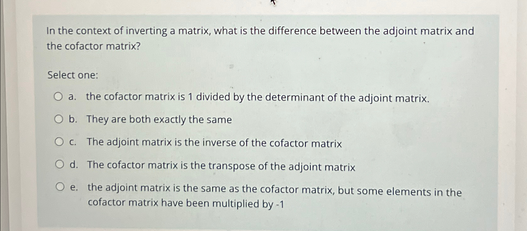 Solved In the context of inverting a matrix, what is the | Chegg.com