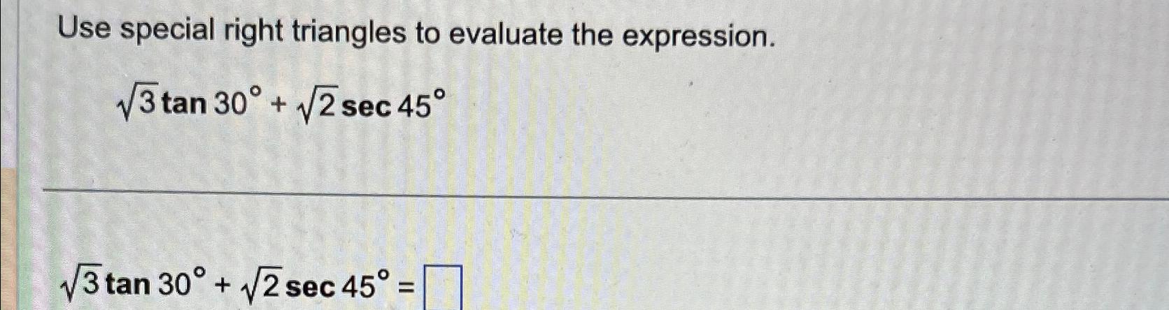 Solved Use special right triangles to evaluate the | Chegg.com