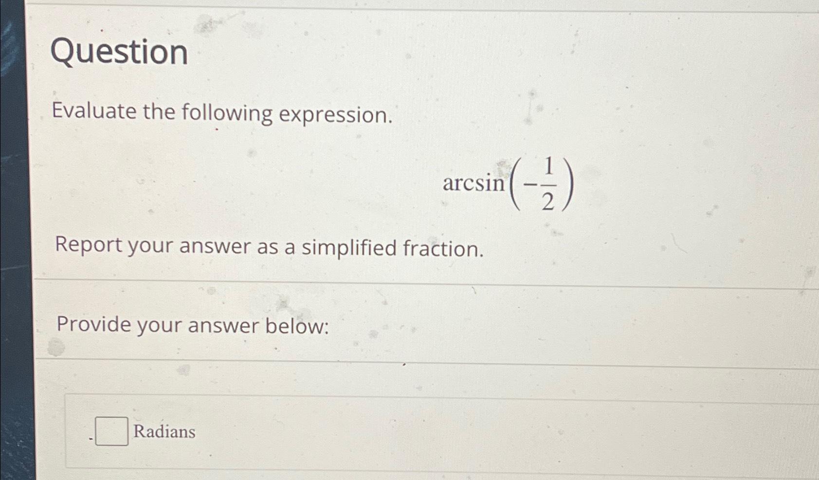 Solved QuestionEvaluate the following | Chegg.com