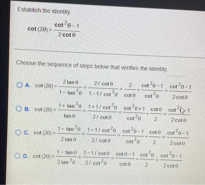 [Solved]: Establish the identity. cot (20) = cot 0-1 2 cot