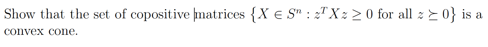 Solved Show that the set of copositive matrices | Chegg.com