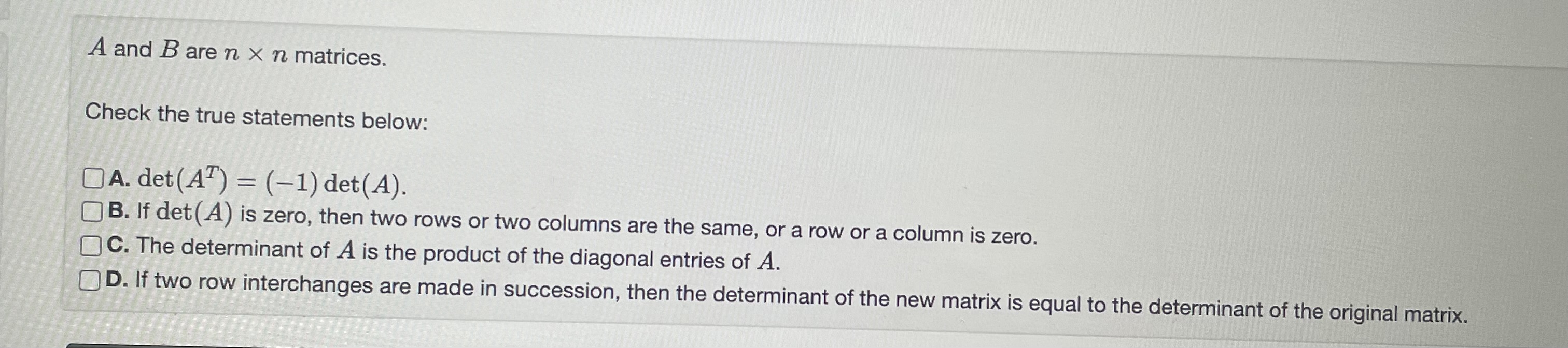 Solved A and B ﻿are n×n ﻿matrices.Check the true statements | Chegg.com