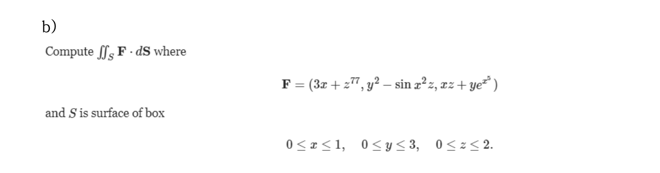 Solved b)Compute ∬SF*dS | Chegg.com