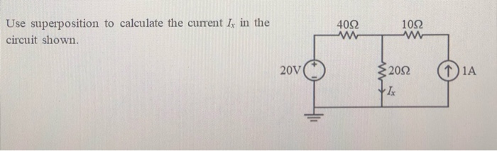 Solved Use superposition to calculate the current Ix in the | Chegg.com