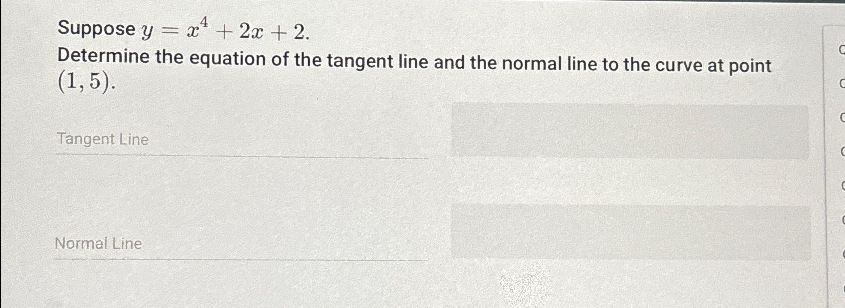 Solved Suppose y=x4+2x+2.Determine the equation of the | Chegg.com