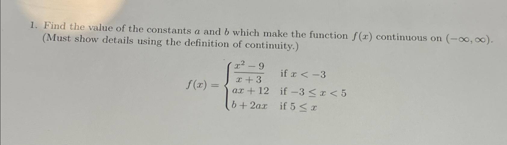 Solved Find the value of the constants a and b ﻿which make | Chegg.com